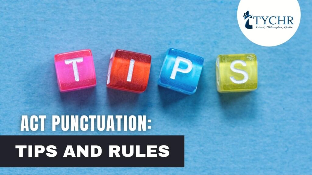 Mastering ACT Punctuation: Tips and Strategies | TYCHR