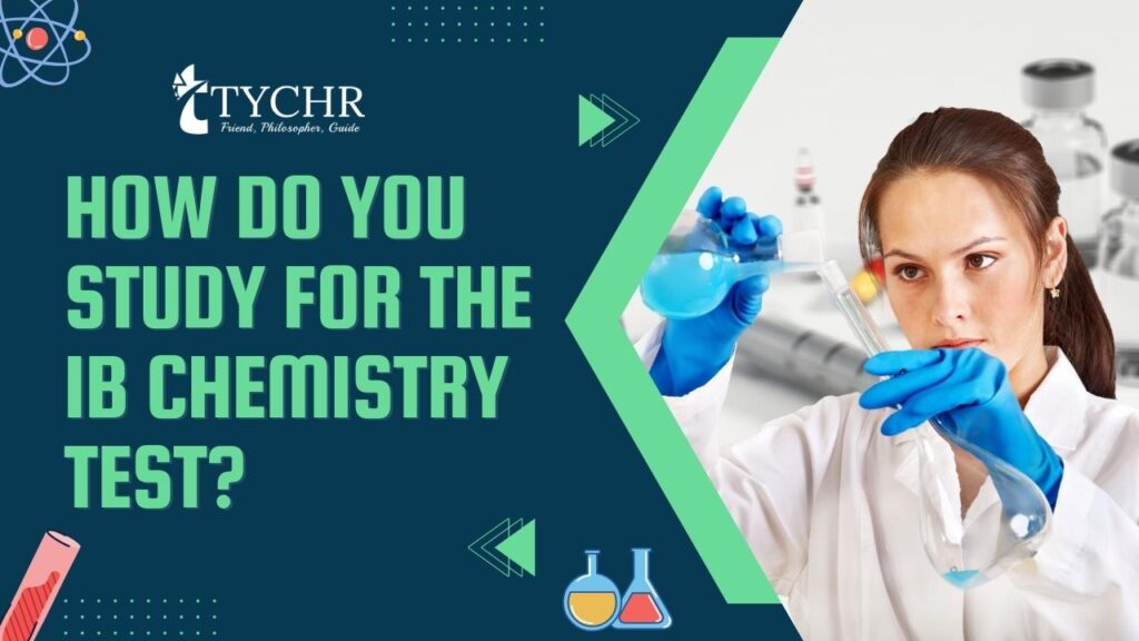 IB Chemistry Test Complete Study Guide | TYCHR