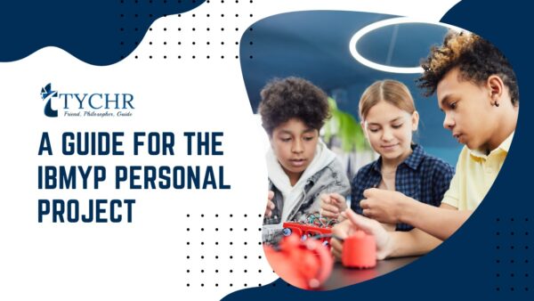 A guide for the IB MYP Personal Project | TYCHR