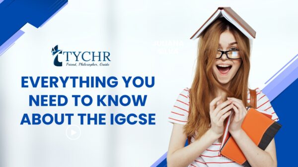 Everything you need to know about the IGCSE | TYCHR