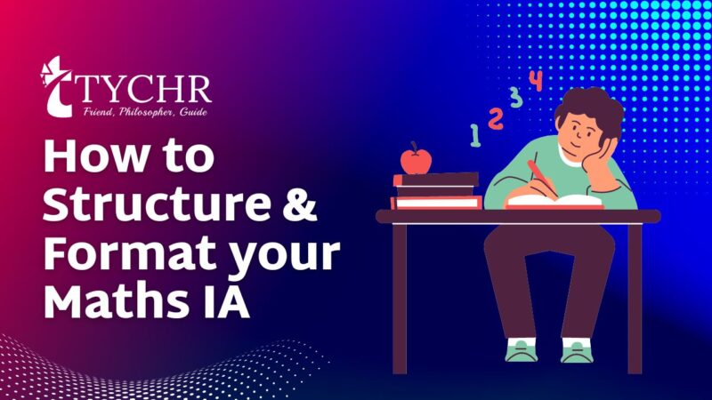 How to Structure & Format Your Maths IA | TYCHR