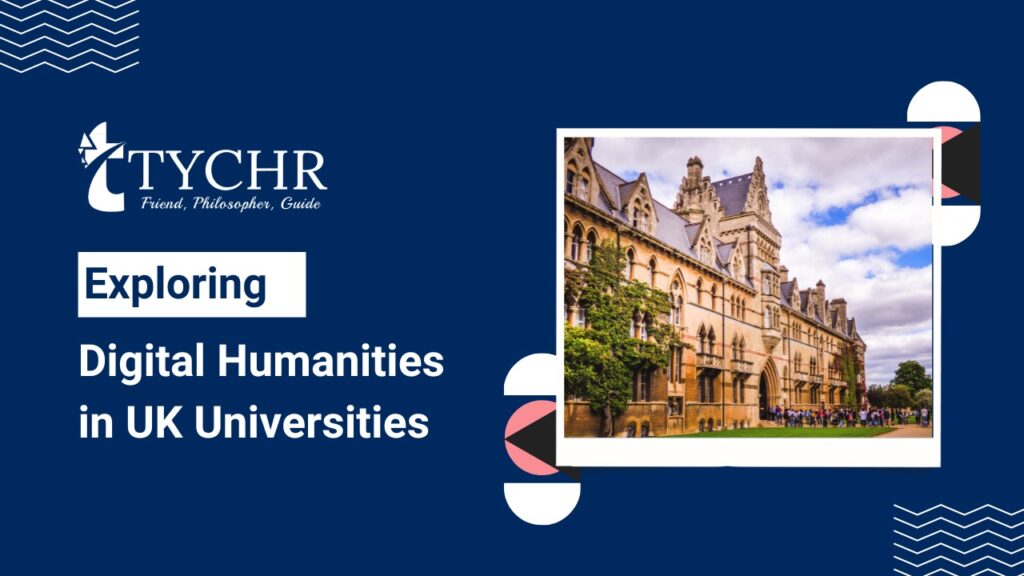 Exploring Digital Humanities in UK Universities | TYCHR