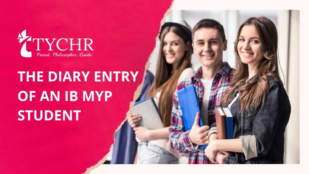 The Diary Entry of an IB MYP Student | TYCHR