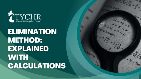 Elimination Method: Explained with Calculations | TYCHR